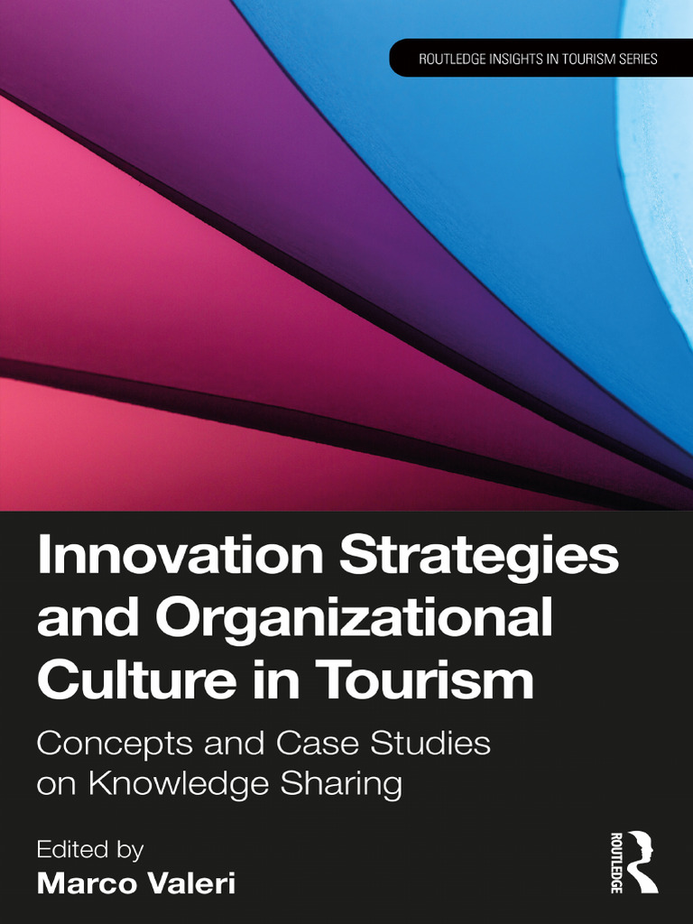 Innovation Strategies and Organizational Culture in Tourism Concepts and Case Studies On ...