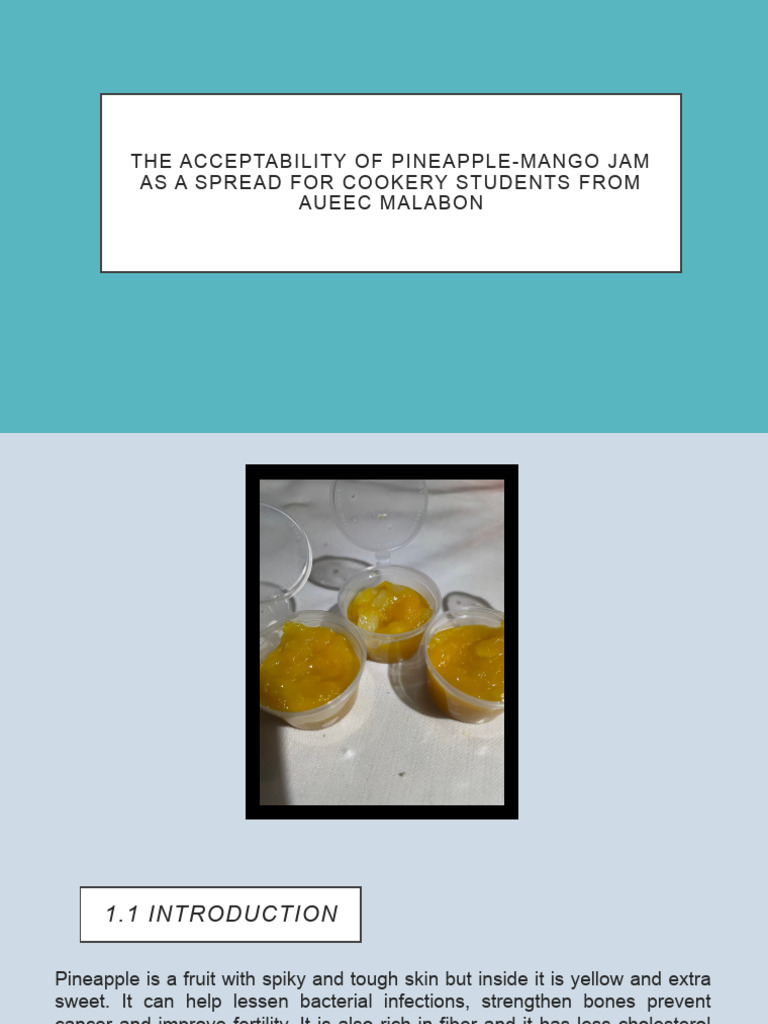 The Acceptability of Pineapple Mango Jam As A Spread For Cookery Students From AUEEC Malabon ...