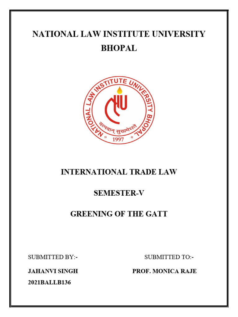 National Law Institute University Bhopal: International Trade Law Semester-V Greening of The ...
