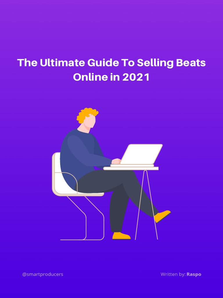 The Ultimate Guide To Selling Beats Online in 2021 | PDF | You Tube ...