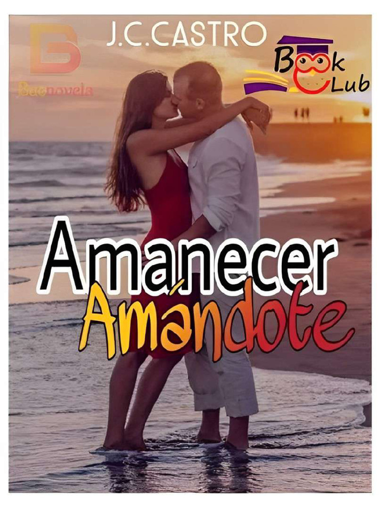 Amanecer Amándote - J C Castro - Completa | PDF