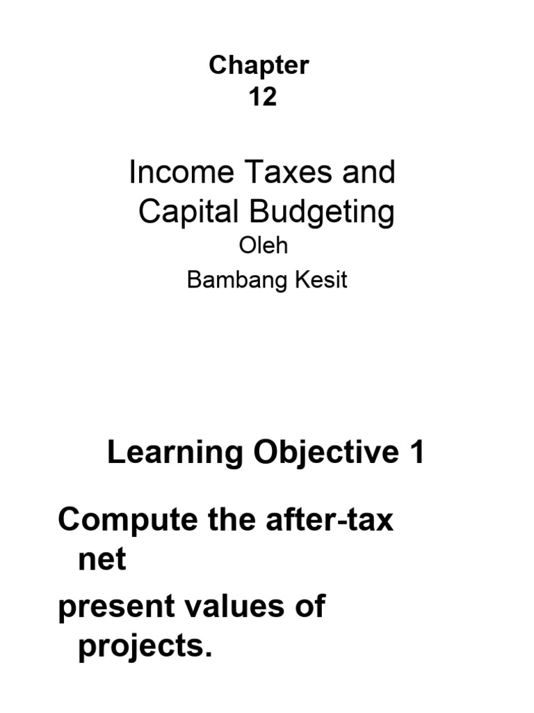 B12 Income Taxes And Capital Budgeting Pdf Depreciation Capital