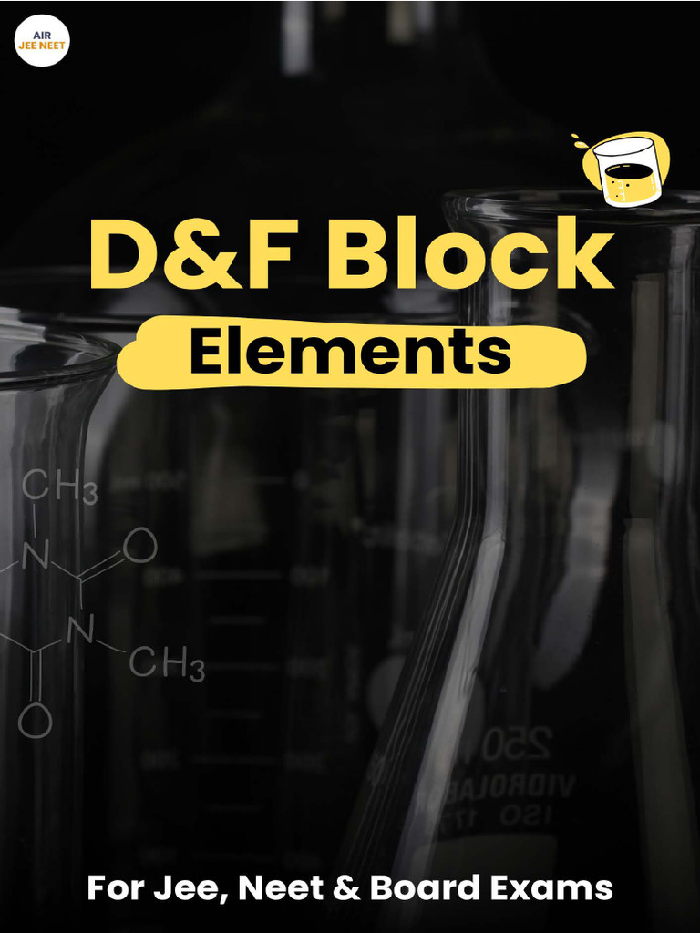 D and F Block Elements | PDF