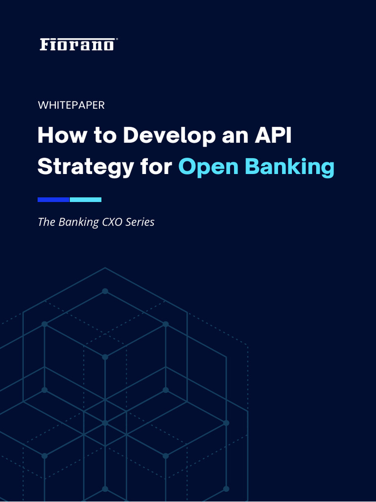 Whitepaper - How To Develop An API Strategy For Open Banking | PDF ... Whitepaper - How To Develop An API Strategy For Open Banking | PDF ...