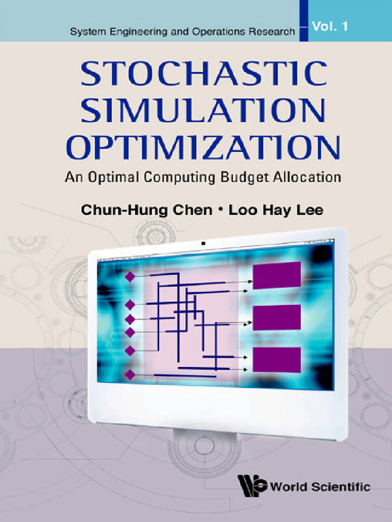 (Series On System Engineering and Operations Research Volume 1) Chun-Hung Chen, Loo Hay Lee ...
