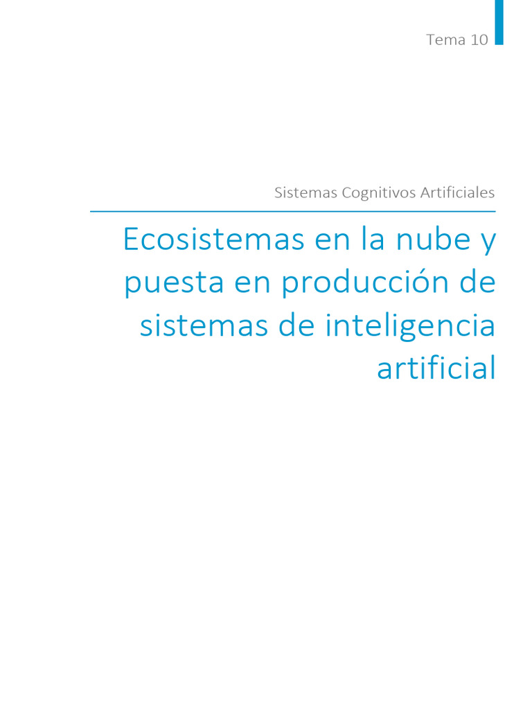 Sistemas Cognitivos Artificiales - 10 Ecosistemas en La Nube y Puesta en Producción de Sistemas ...