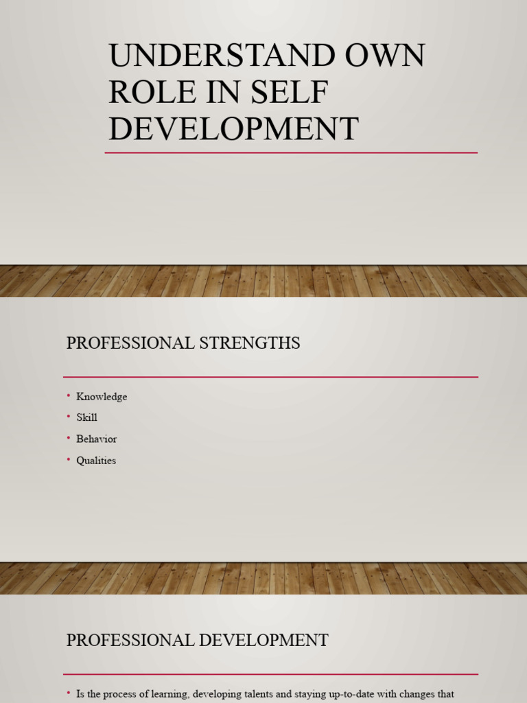 Understand Own Role in Self Development | PDF | Knowledge | Procedural Knowledge