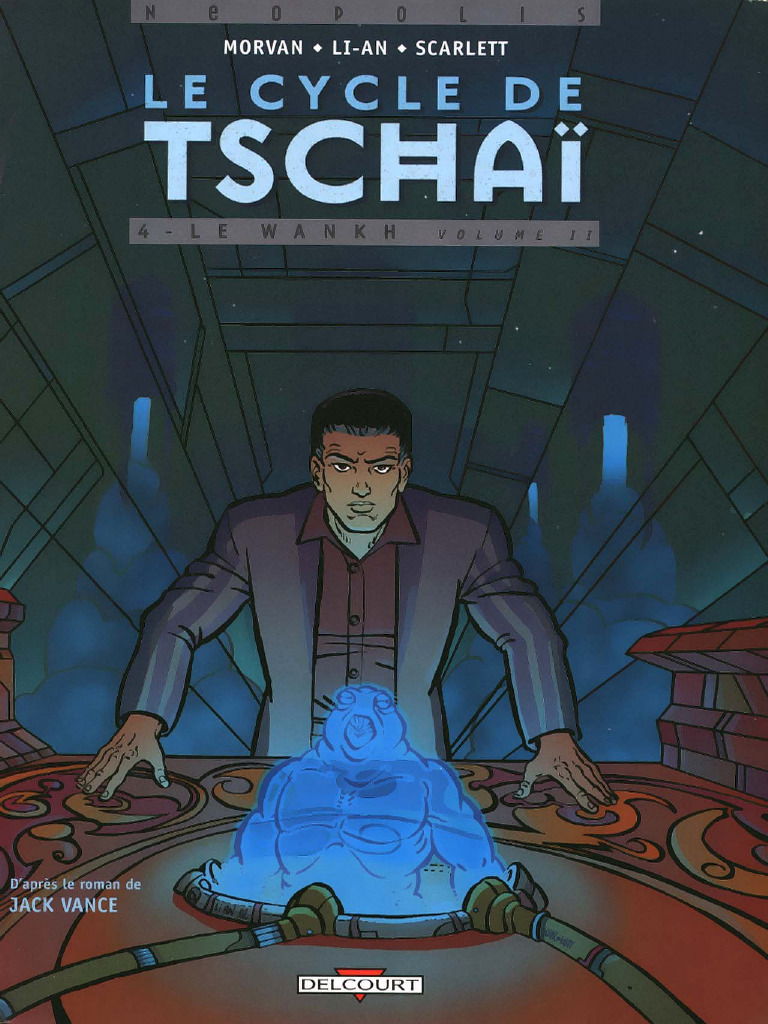 Le Cycle de Tschai, Tome 4 - Le Wankh, Volume 2 (PDFDrive) | PDF