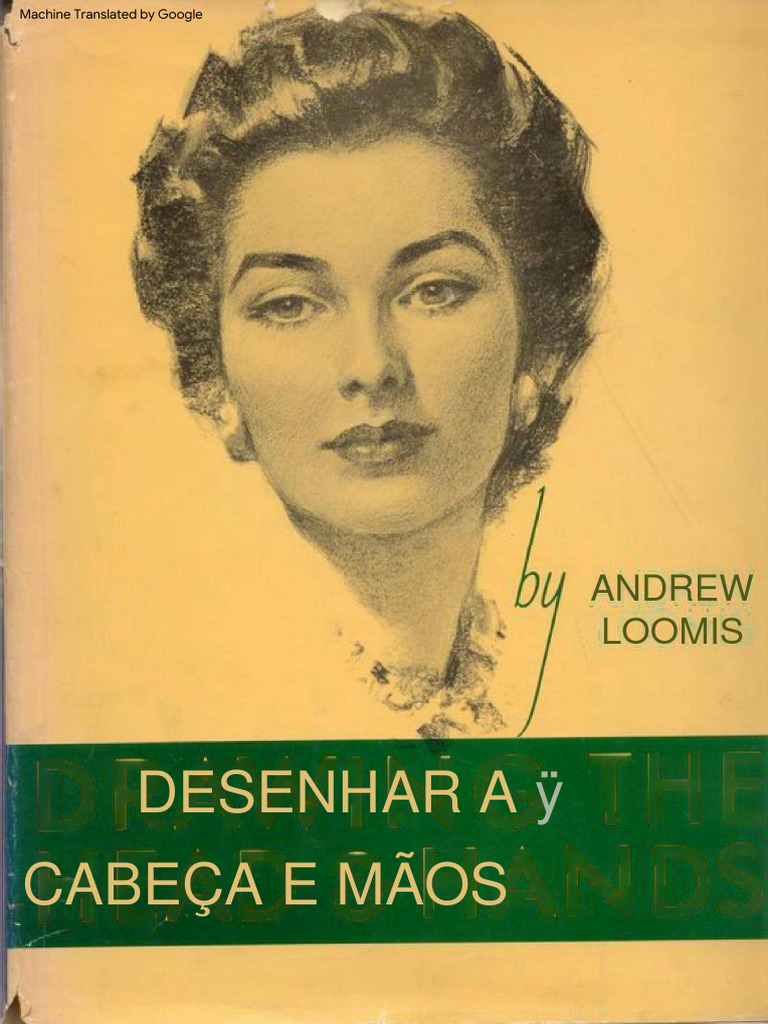 Andrew Loomis Drawing The Head And Hands Pt Br Pdf Conhecimento