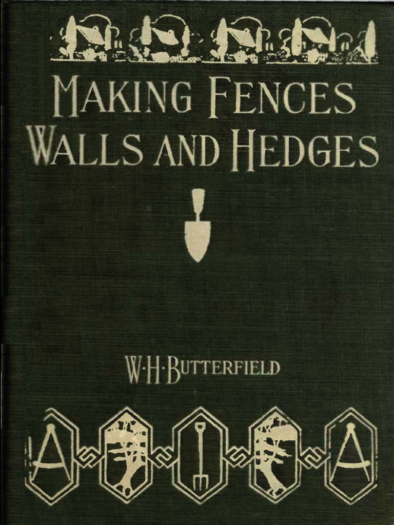 Butterfield William Harold - Making Fences, Walls and Hedges (1914 ...