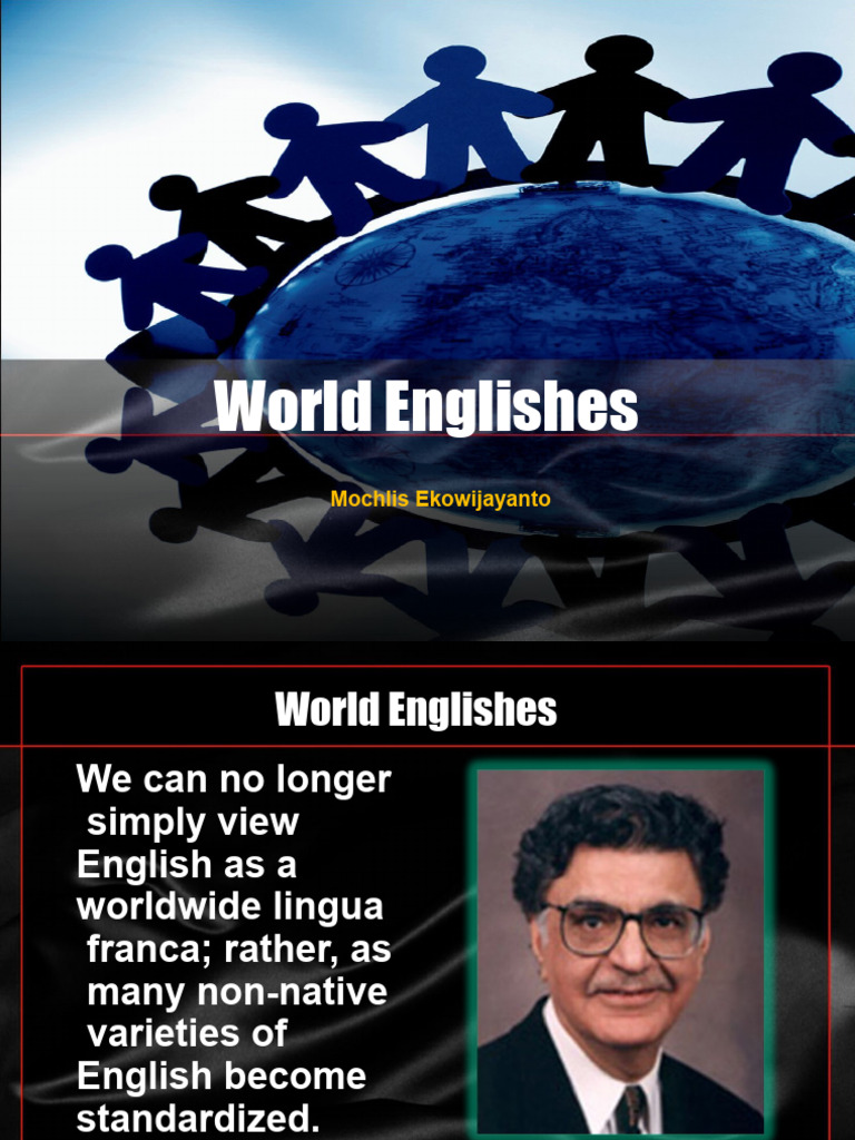 World Englishes Final PRESENT | PDF | English Language | Multilingualism