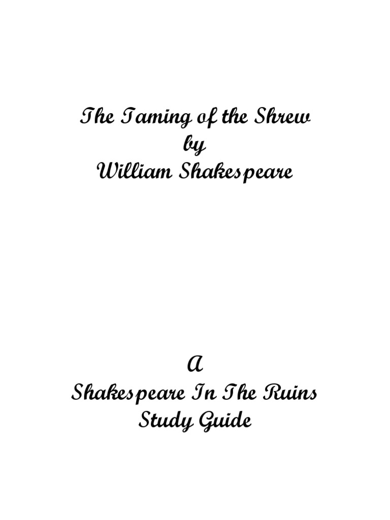 Shakespeare in The Ruins Presents The TAMING of The SHREW Study Guide ...