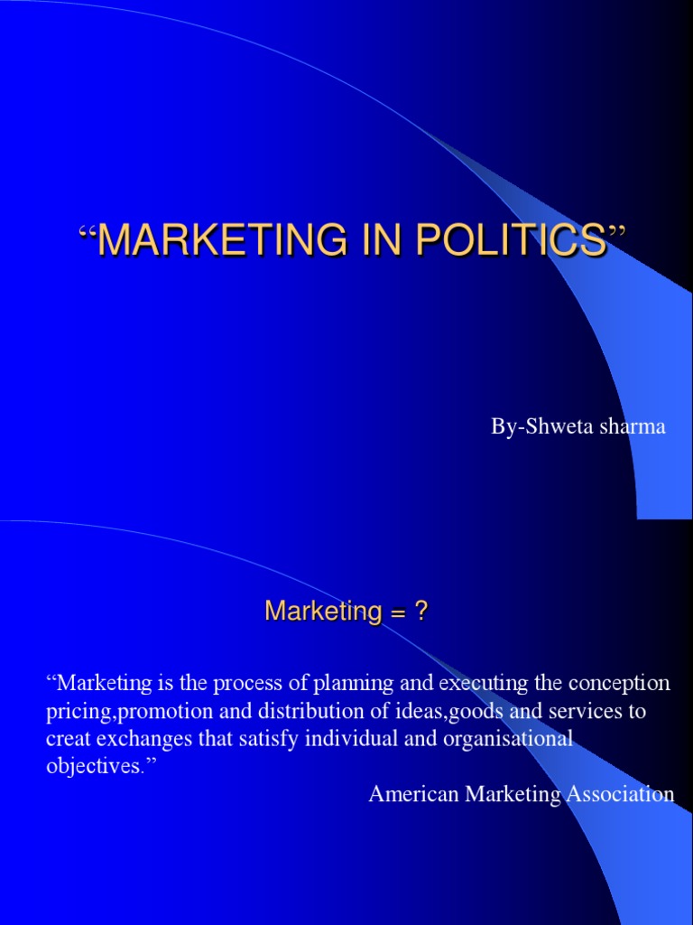 Marketing in Politics | PDF | Political Campaigns | Marketing