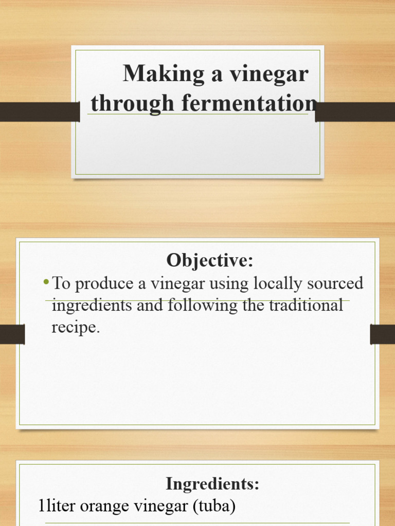 Making A Vinegar Through Fermentation ppt.3 | PDF