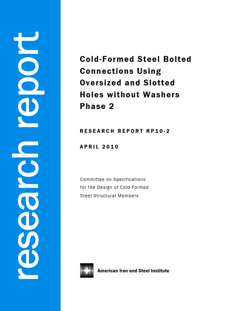 AISI RP10-2 CFS Bolted Connections Using Oversized and Slotted Holes ...