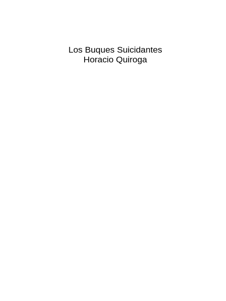 Los Buques Suicidantes, Horacio Quiroga | PDF | Viajes | Adultos jóvenes Los Buques Suicidantes, Horacio Quiroga | PDF | Viajes | Adultos jóvenes