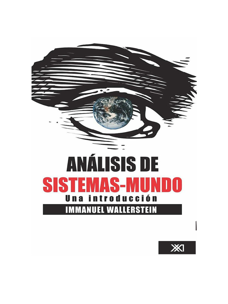 Wallerstein Sistema Mundo Una Introduccion | PDF | Teoría de sistemas ...
