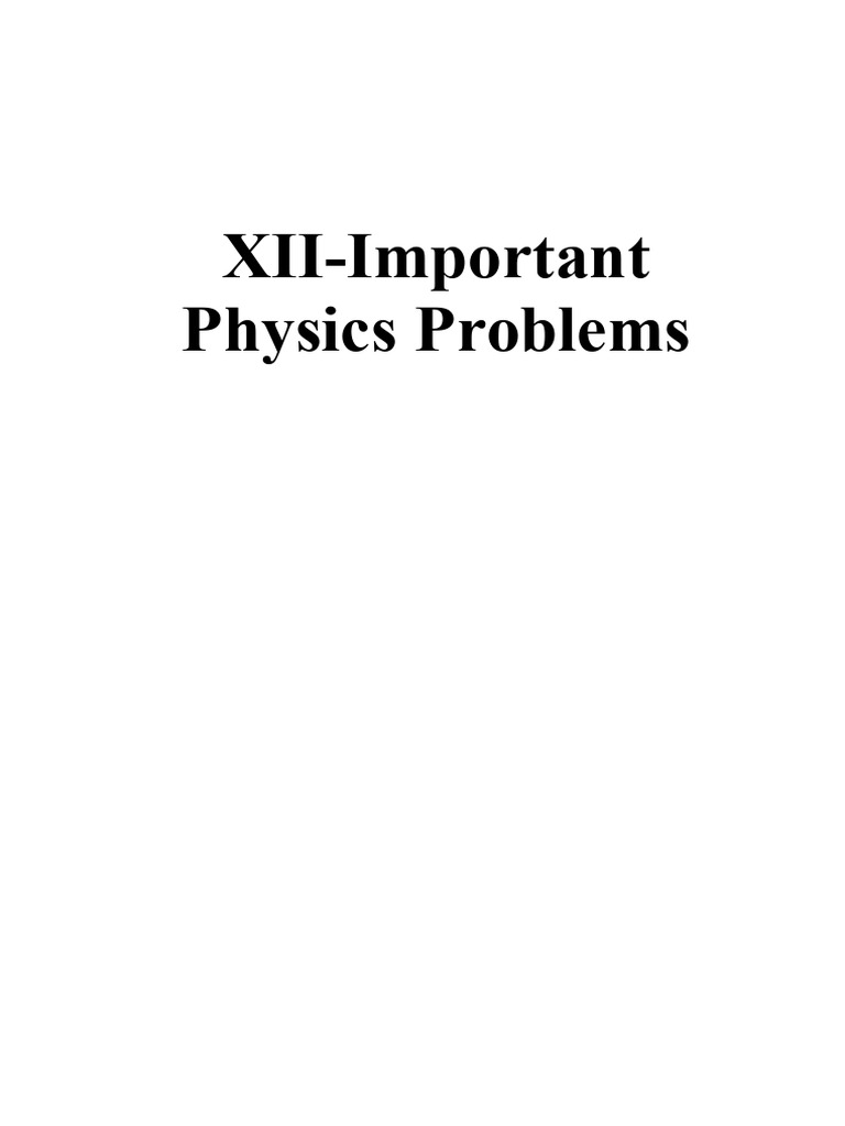 XII Important Problems | PDF | Electromagnetic Radiation | Capacitor