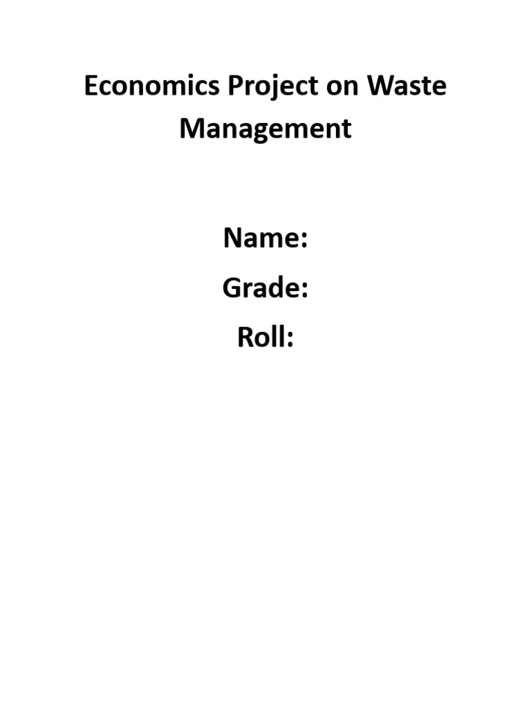 Economics Project On Waste Management | PDF | Waste Management | Waste