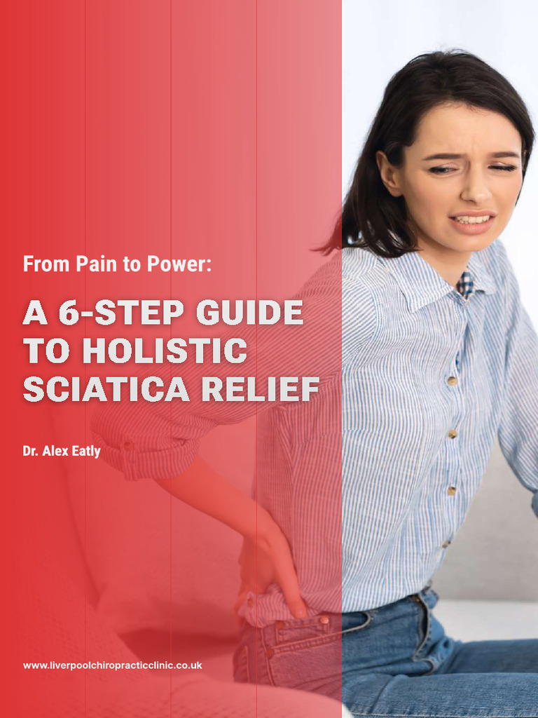 From Pain To Power A 6-Step Guide To Holistic Sciatica Relief | PDF | Musculoskeletal System ...