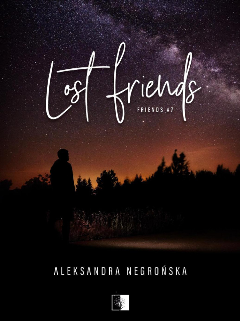 Friends 7 - Lost Friends - Aleksandra Negrońska | PDF