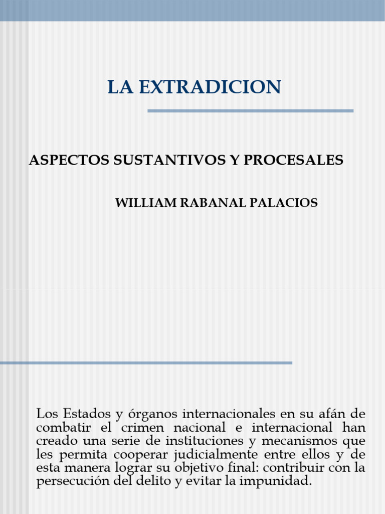 La Extradicion: Aspectos Sustantivos Y Procesales | PDF | Derecho penal | Ley procesal