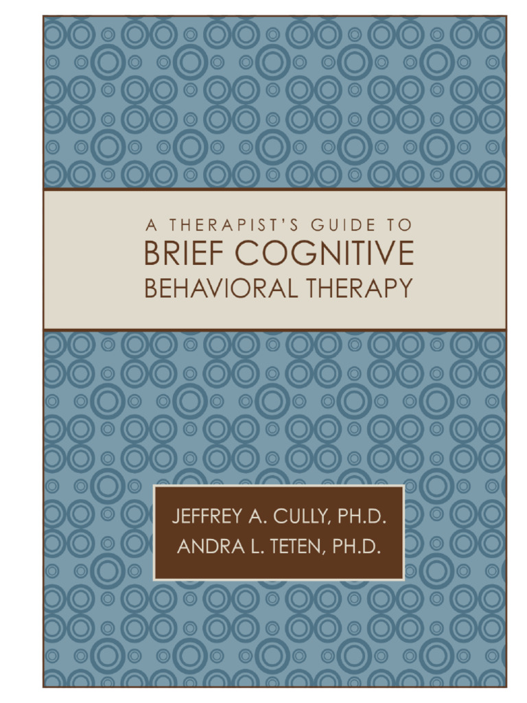 A Therapist's Guide To Brief Cognitive Behavioral Therapy - Therapists ...