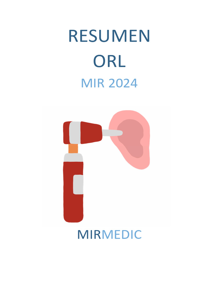 Resumen ORL MIR 2024 Mirmedic | PDF | Oído | Cabeza y cuello humanos