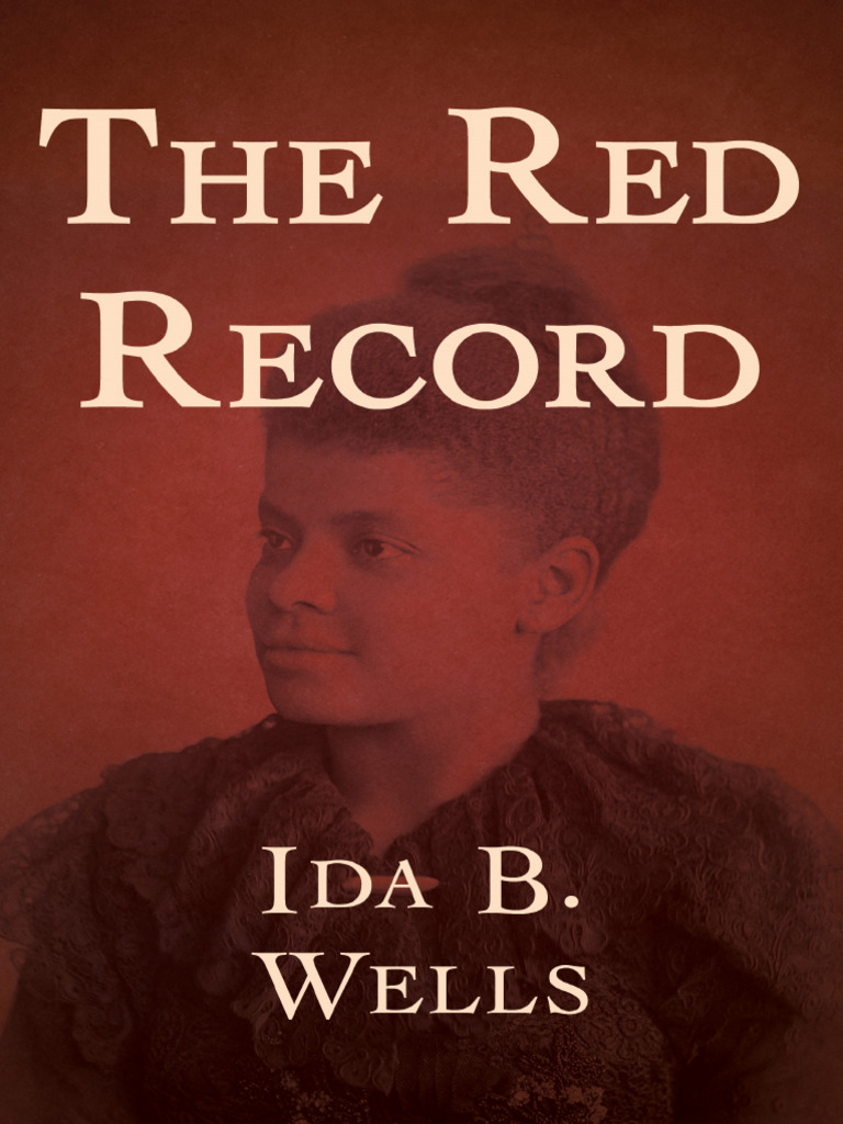 Ida B. Wells The Red Record Open Road Media 2015 | PDF | Chivalry ...