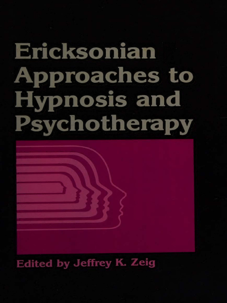Ericksonian Approaches To Hypnosis and Psychotherapy (Z-Lib - Io) | PDF ...