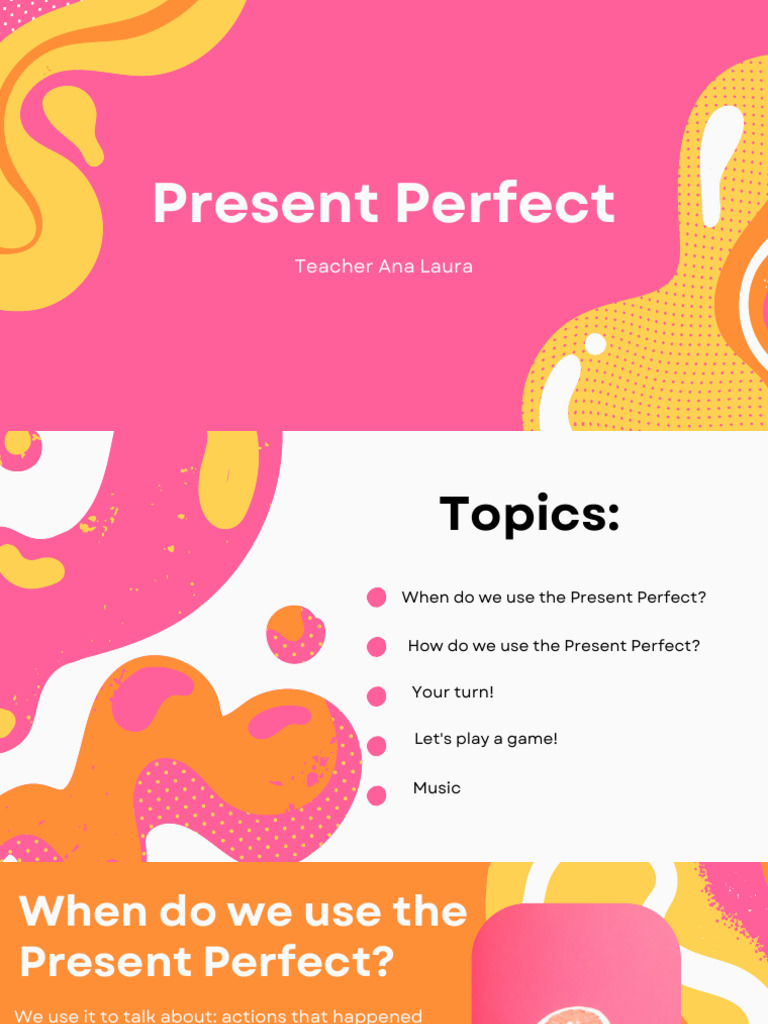 Present Perfect Slide Presentation | PDF | Perfect (Grammar ...