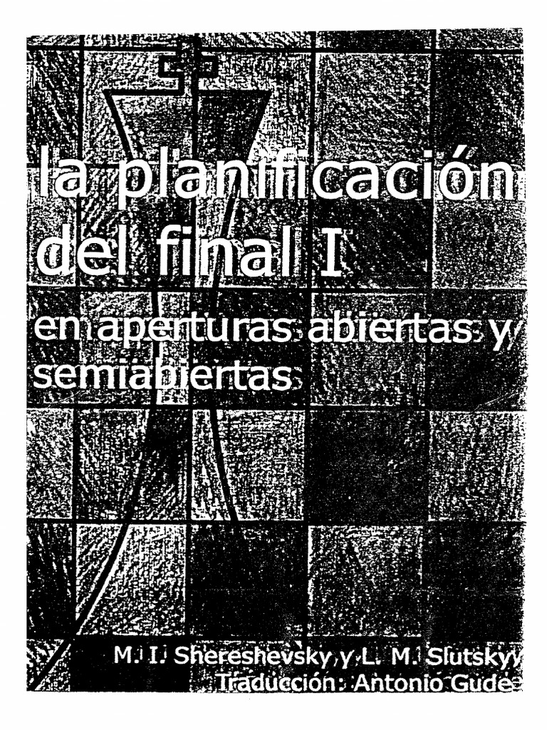 Shereshevsky, M. & Slutsky, L. - La planificacion del final - Vol. 1 | PDF