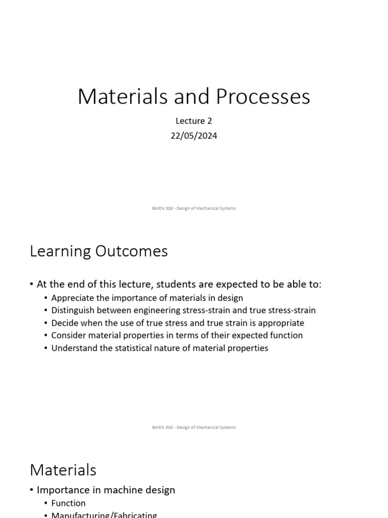 Lecture 2 - Materials and Processes | PDF | Strength Of Materials | Deformation (Engineering)