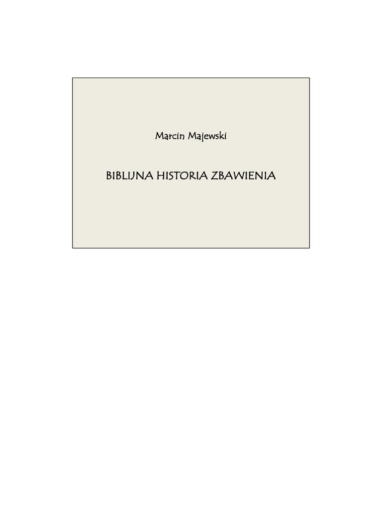 Marcin Majewski BIBLIJNA - HISTORIA - ZBAWIENIA | PDF