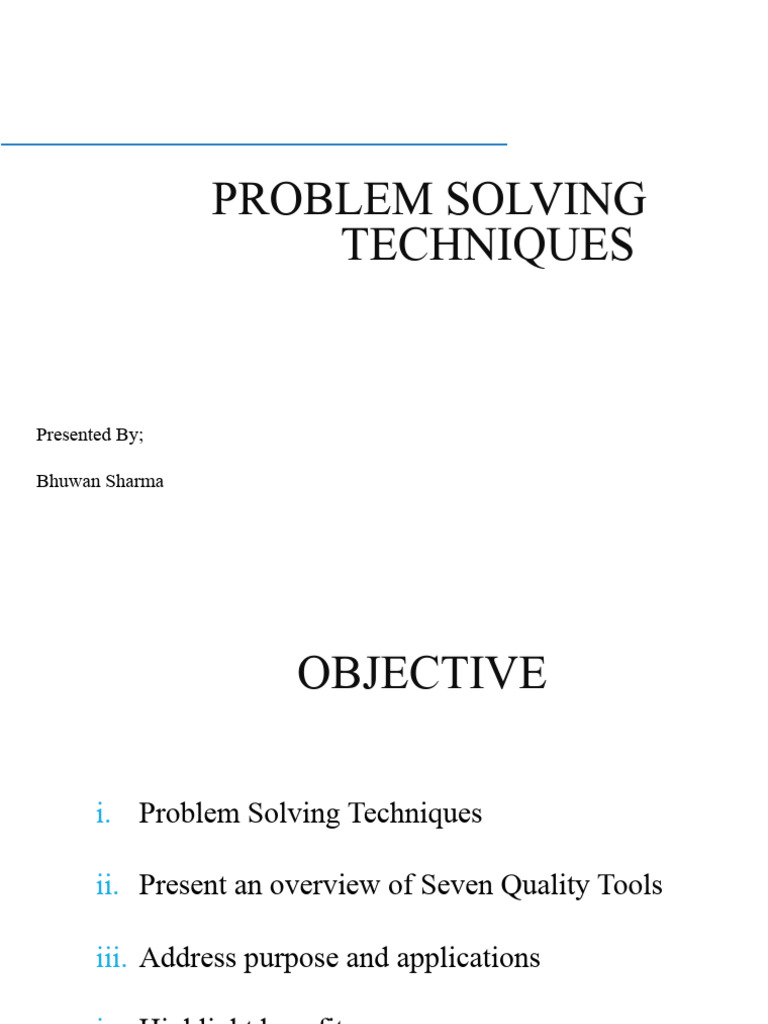 Problem Solving Techniques: Presented by Bhuwan Sharma | PDF | Scatter Plot | Histogram