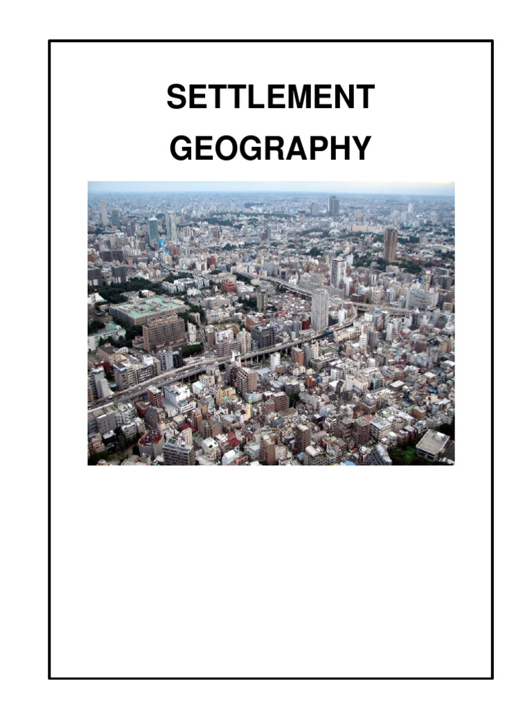 Settlement Geography - Dave | PDF | Urbanization | Poverty