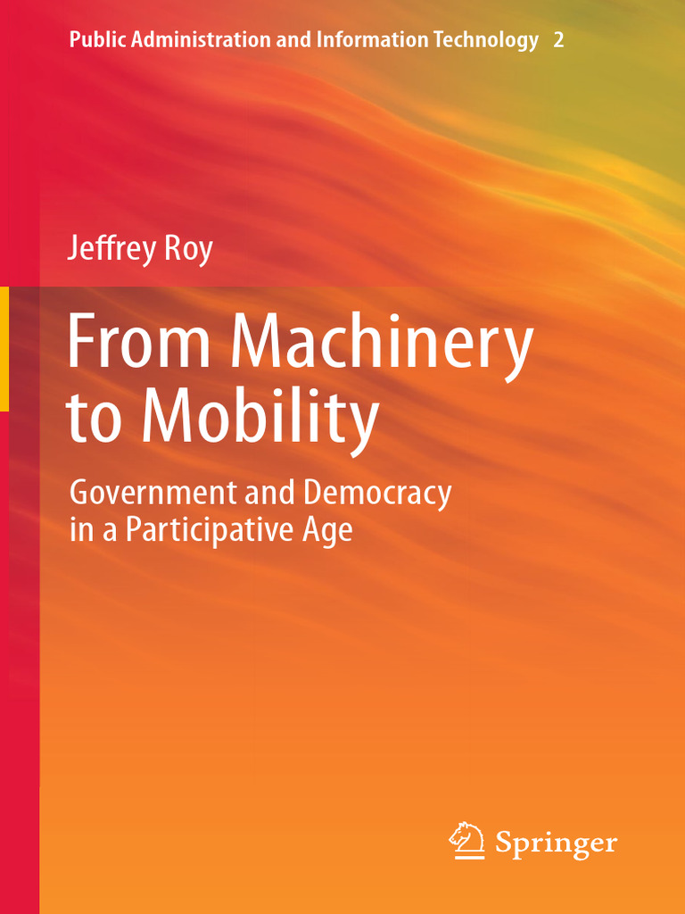 Jeffrey Roy Auth. From Machinery To Mobility Government and Democracy ...