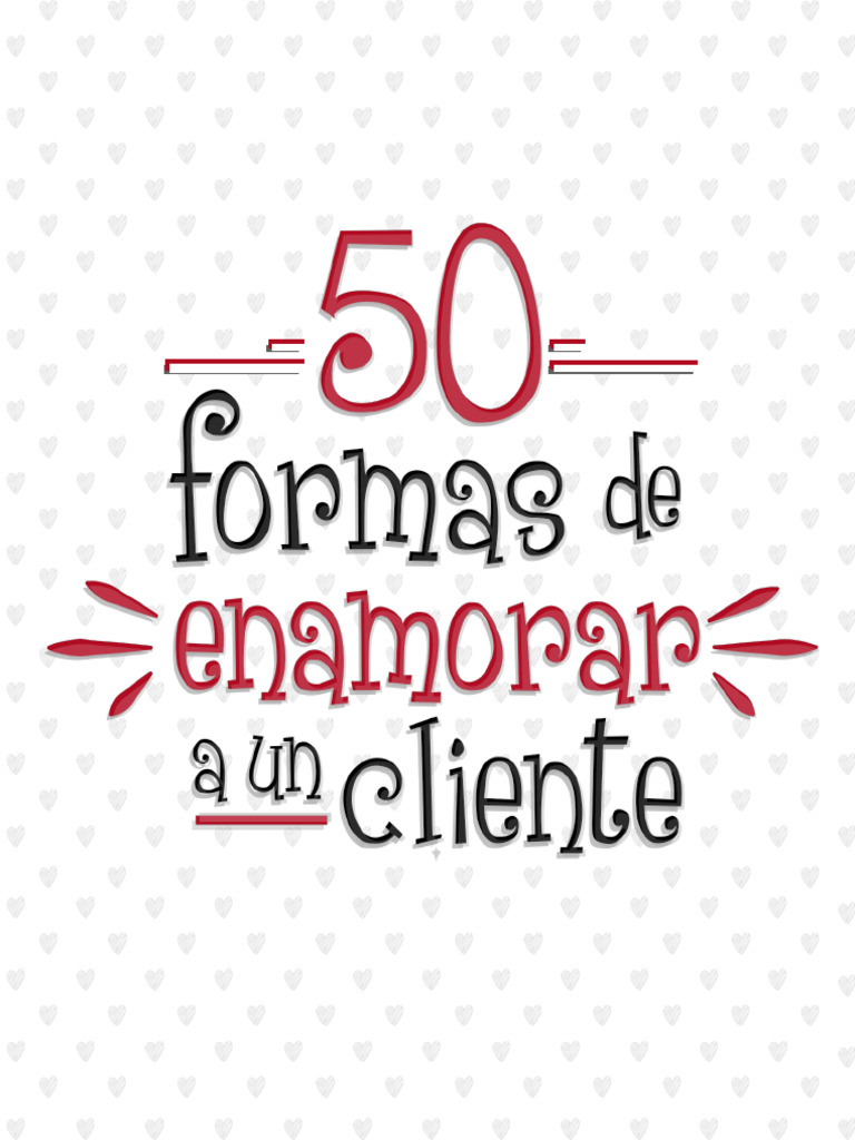 50 Formas de Enamorar A Un Cliente | PDF | Cliente | Business