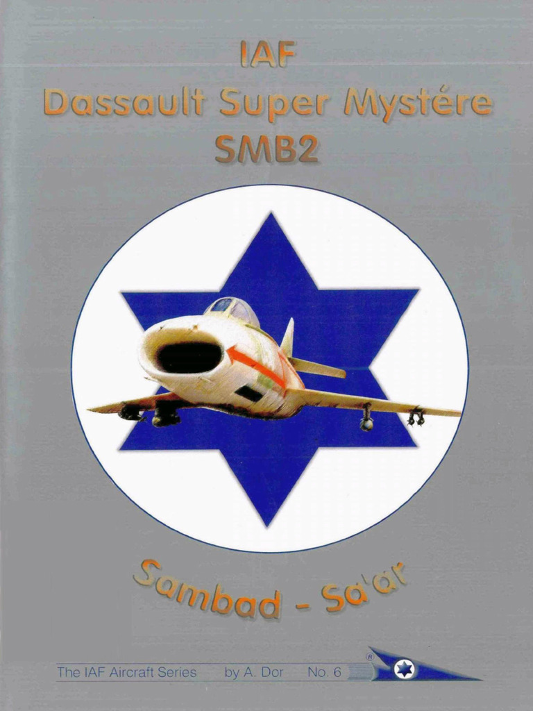 IAF Aircraft Series 06 - IAF Dassault Super Mystere SHM2 | PDF