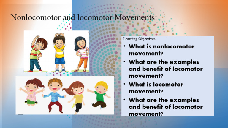 Nonlocomotor and Locomotor Movements-Synopsis | PDF | Technology ...