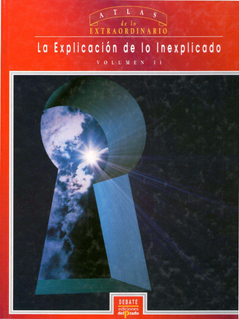 Atlas de Lo Extraordinario La Explicacion de Lo Inexplicado Vol 2 | PDF