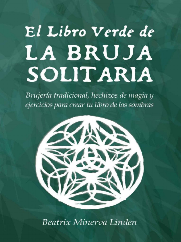 El Libro Verde de La Bruja - Beatrix Minerva Linde | PDF