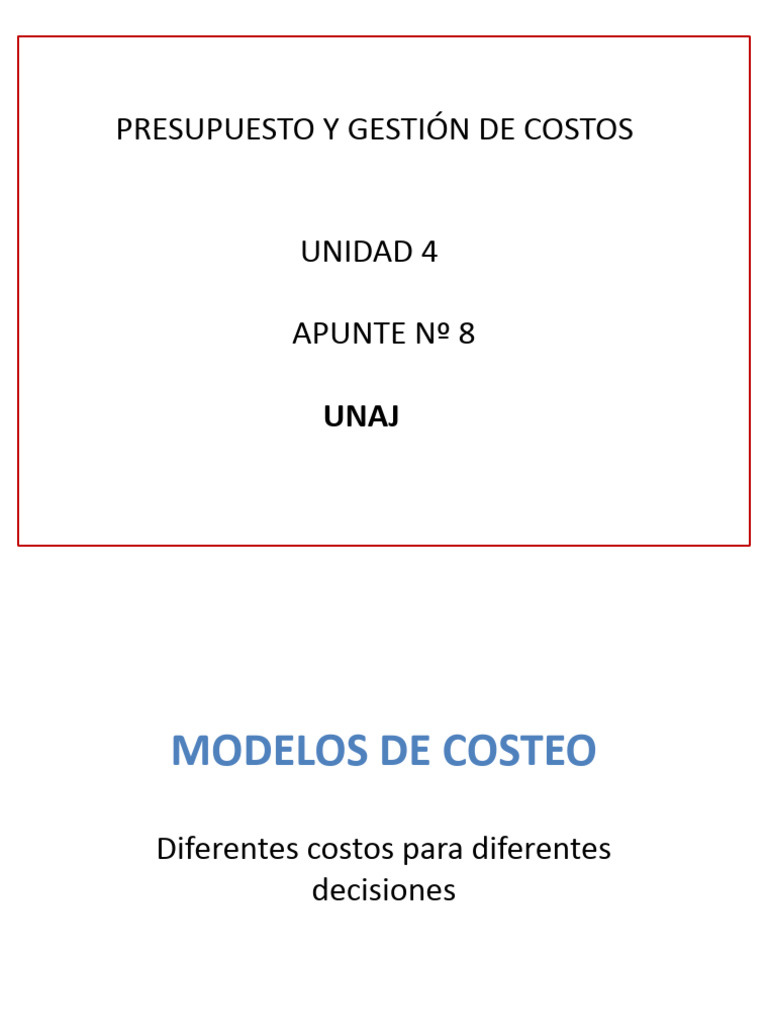 Apunte 8. Modelos de Costeo | PDF | Presupuesto | Economias