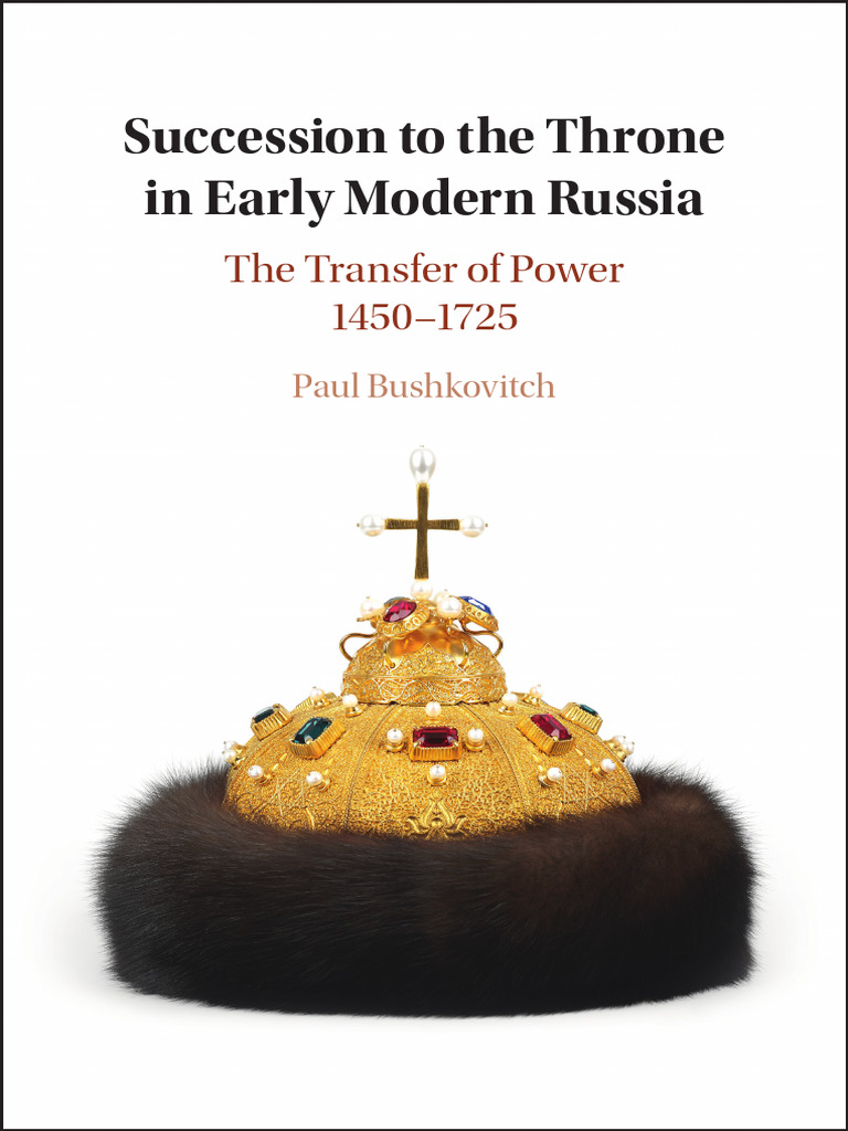 Paul Bushkovitch - Succession To The Throne in Early Modern Russia ...