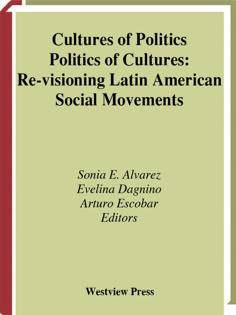 Sonia E Alvarez, Evelyn Dagnino - Cultures of Politics Politics of ...