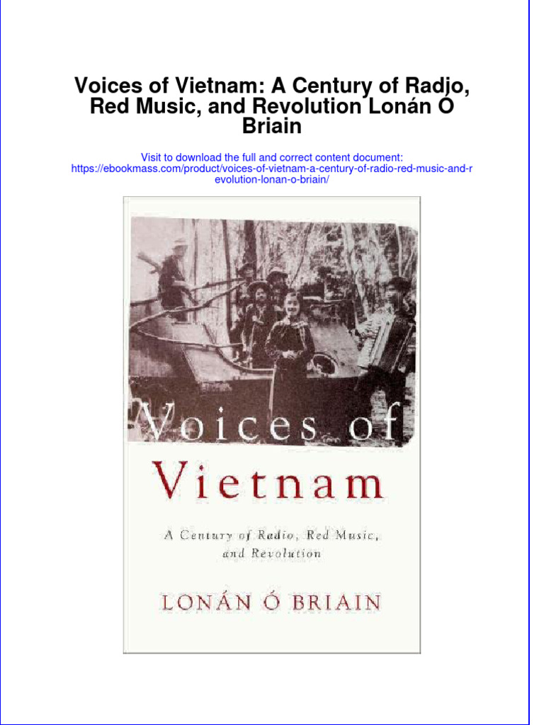 Voices of Vietnam A Century of Radio Red Music and Revolution Lonan O Briain Full Chapter PDF ...