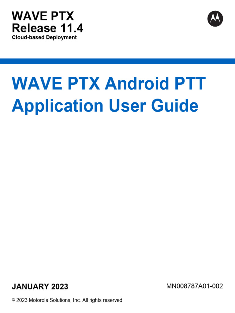 MN008787A01-002 Enus WAVE PTX R11.4 Android PTT Application User Guide ...