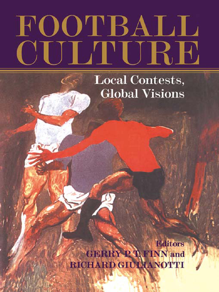 Football Culture - Local Conflicts, Global Visions-Frank Cass ...
