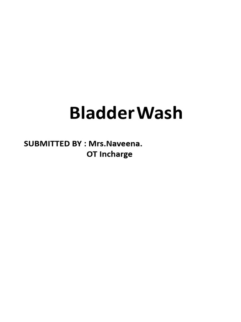 Mrs - Naveena.bladder Washout SOP | PDF | Catheter | Clinical Medicine