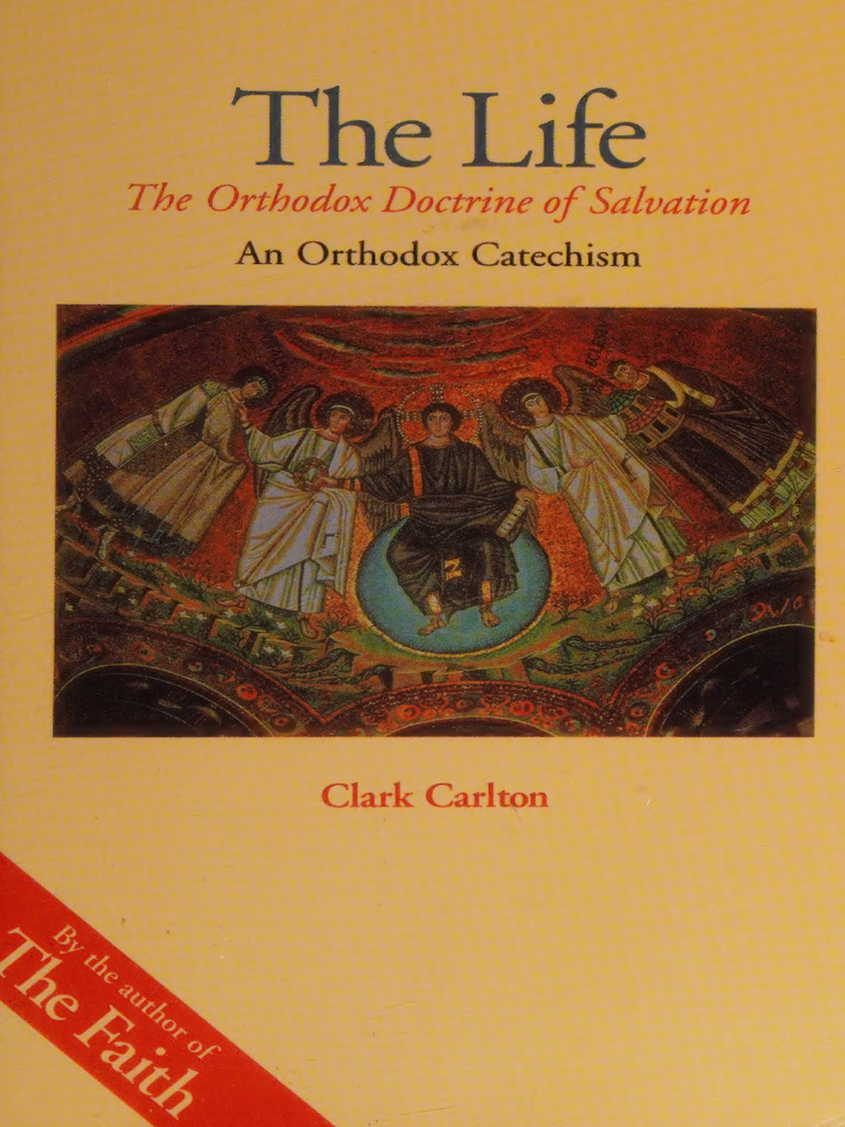 (The Faith Series) Clark Carlton - The Life - The Orthodox Doctrine of ...
